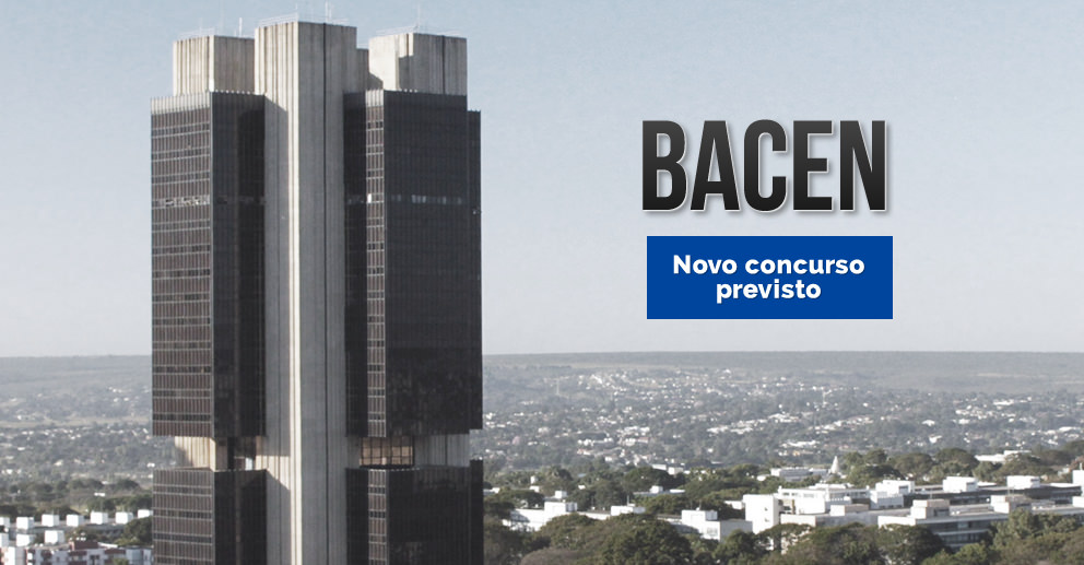 Concurso Bacen 2016/2017: Nova seleção é urgente! Remuneração de até R ...