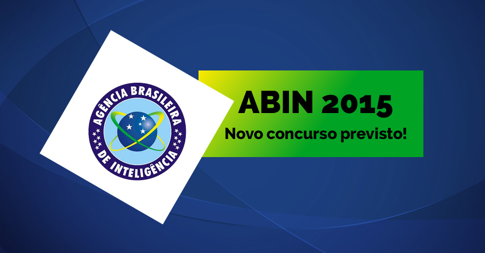 Concurso Abin 2015: Oferta de 470 vagas para nível médio e superior ...