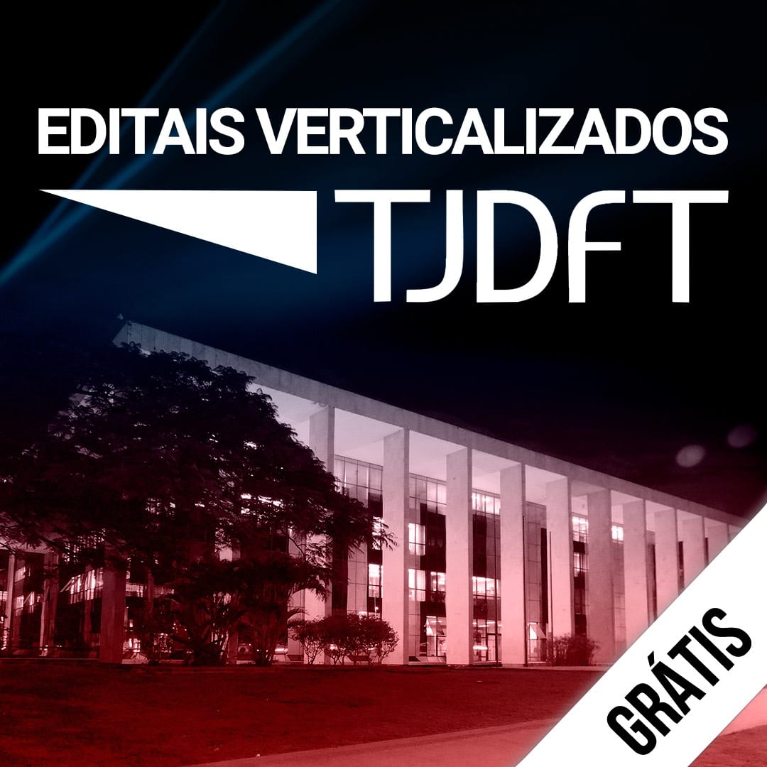 Concurso TJDFT: baixe o edital verticalizado do último concurso e ...