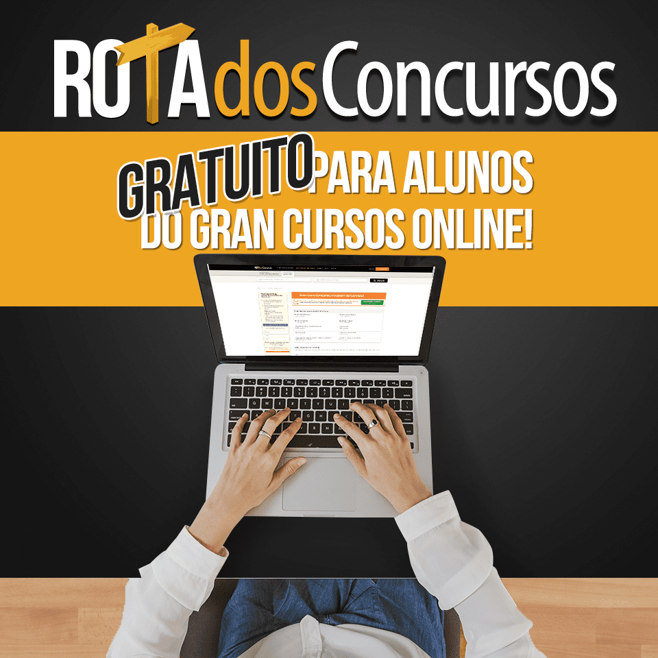 Rota dos Concursos: gratuito para alunos do Gran Cursos Online!