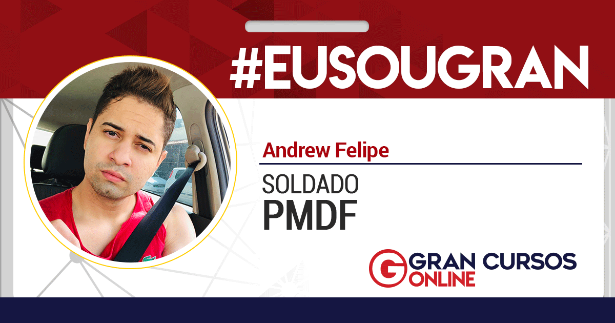 Leia o depoimento de Andrew Felipe, aprovado na PMDF!