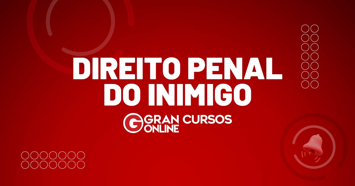 Direito penal do inimigo: conceito e características