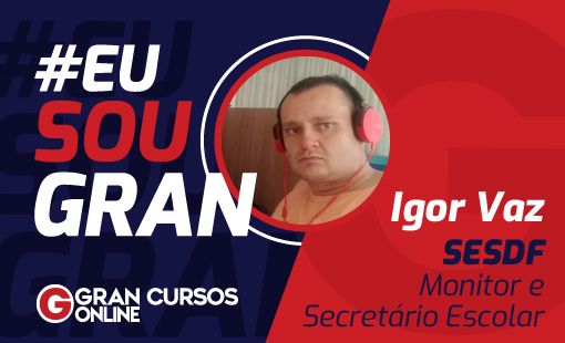 Estudando 12 horas por dia Igor Vaz foi aprovado no concurso SEDF