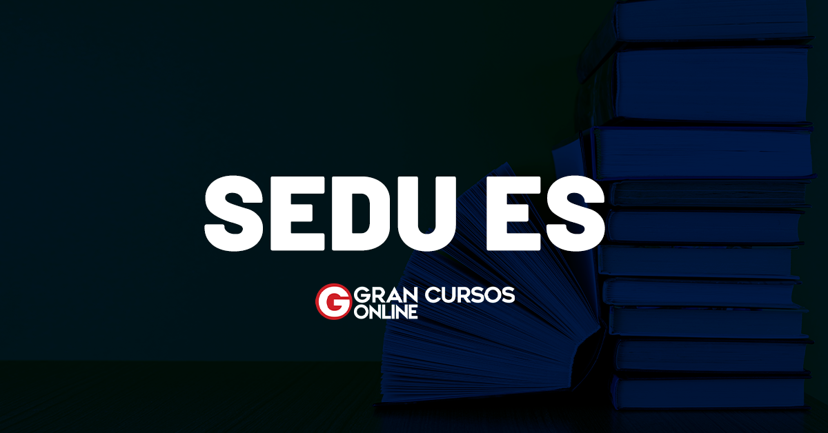 Concurso SEDU ES: 1,5 mil vagas de nível médio e superior. Saiba mais!