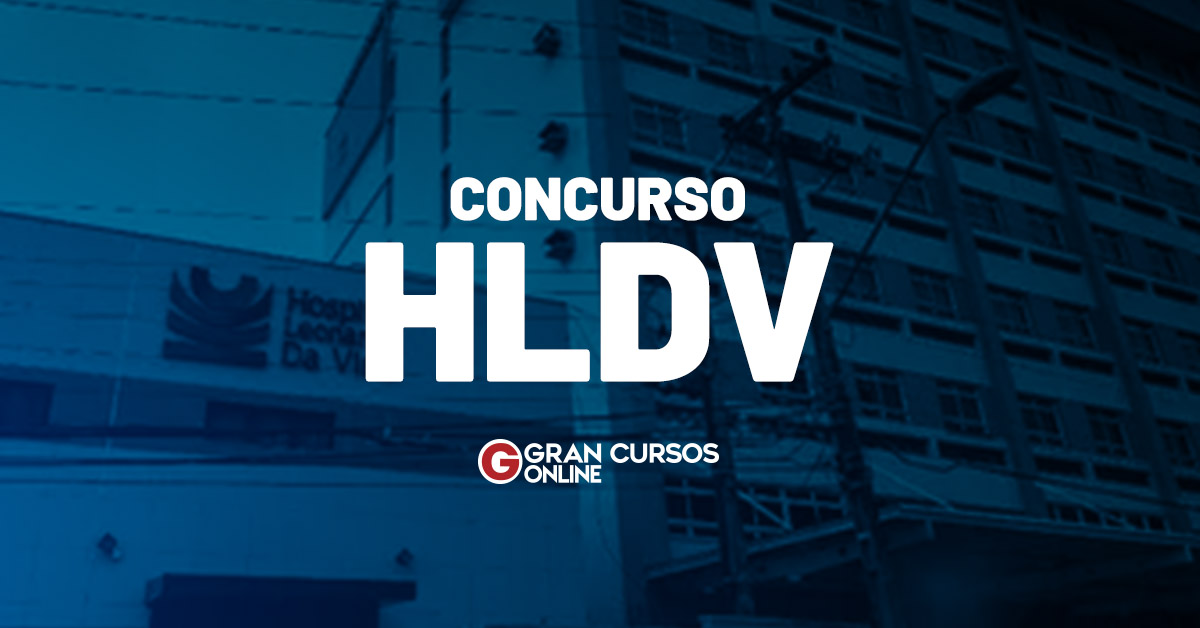 Concurso HLDV CE: datas e horários de prova divulgados! Confira!