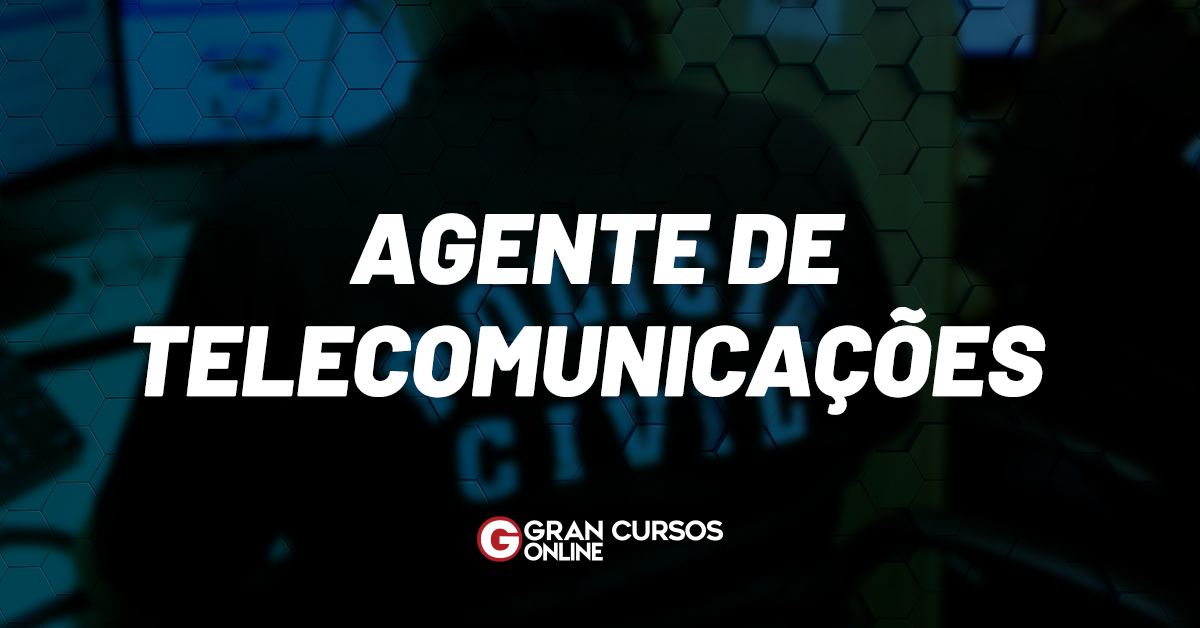 Agente de Telecomunicações: entenda as atribuições do cargo!