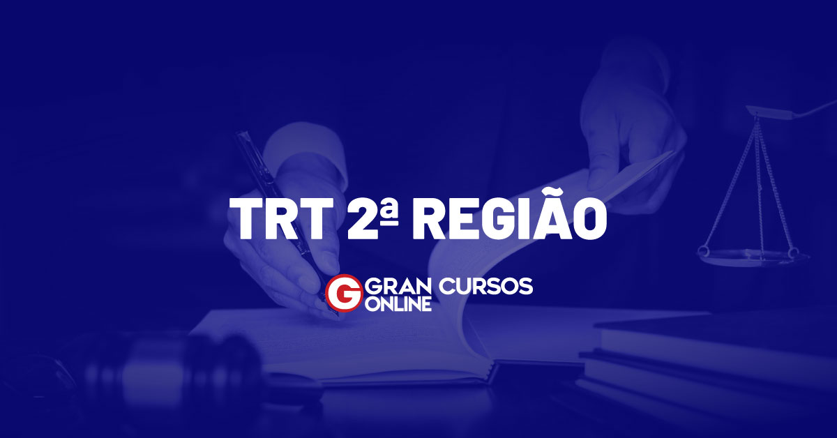 Concurso TRT 2 válido até 2024! 574 cargos vagos; VEJA