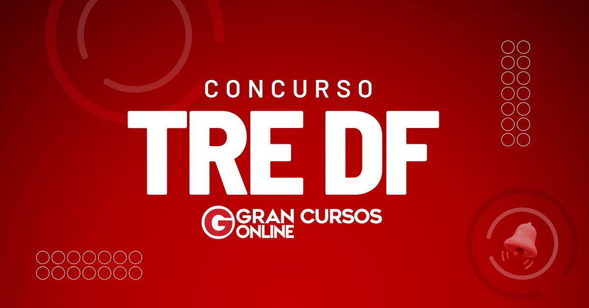 Concurso TRE DF: órgão se posiciona sobre edital unificado!
