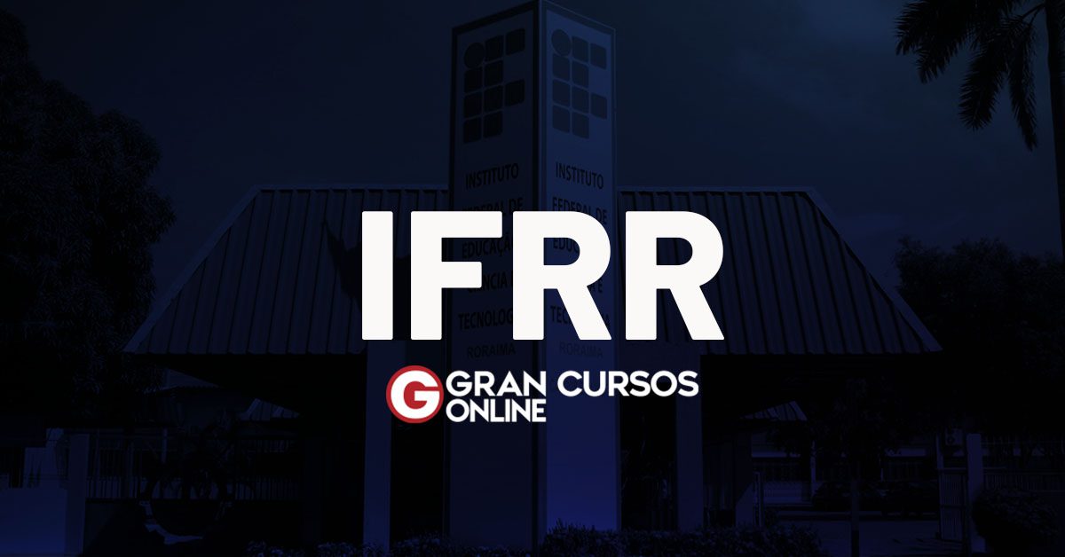 Concurso IFRR: edital em 2022. 60 cargos vagos. Saiba mais