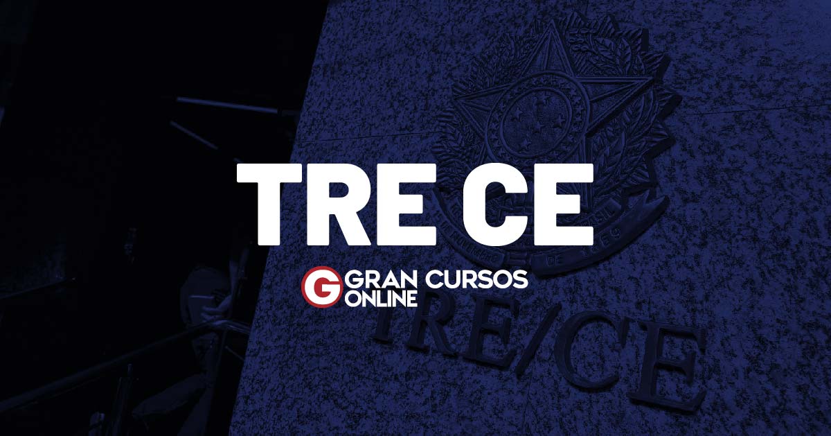 Concurso TRE CE: novo certame será realizado em 2023!