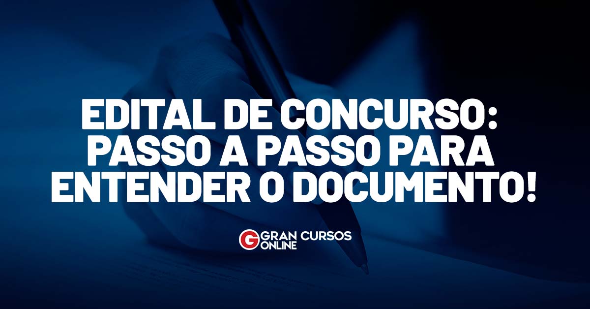 Edital de concurso: passo a passo para entender o documento!