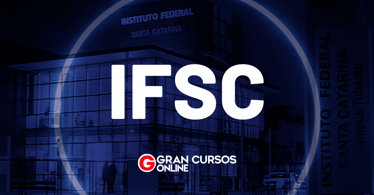 Edital IFSC oferta Inicial de até R$ 10 mil! Veja