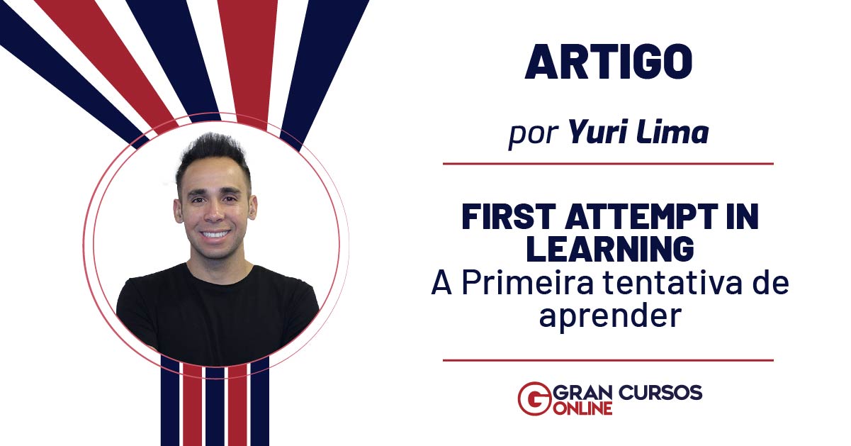 First attempt in learning – A primeira tentativa de aprender