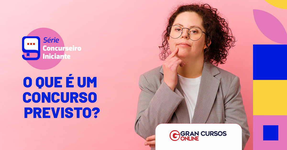 Concurso previsto: o que significa? Saiba mais!