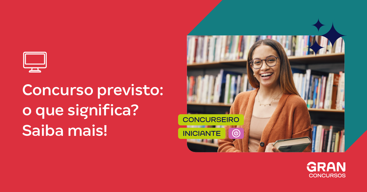 Concurso previsto: o que significa? Saiba mais!
