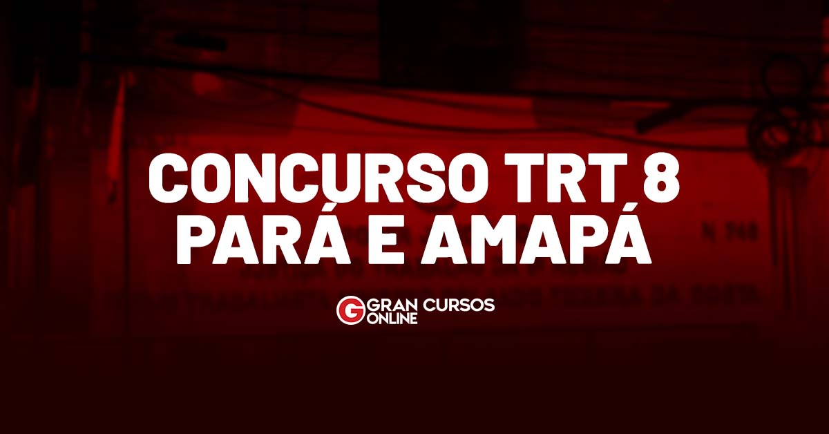 Concurso TRT 8: banca contratada! Veja!
