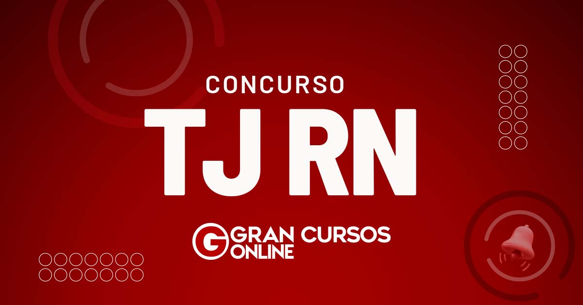 Concurso TJ RN 2023 SAIU! VEJA as vagas ofertadas