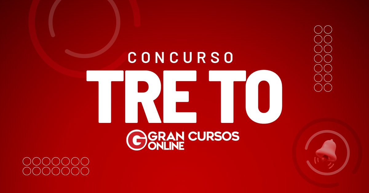 Concurso TRE TO pode prorrogar validade até 2024! Entenda