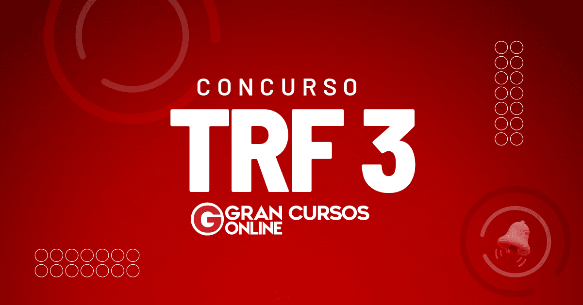 Concurso TRF3: Projeto Básico detalha edital; VEJA