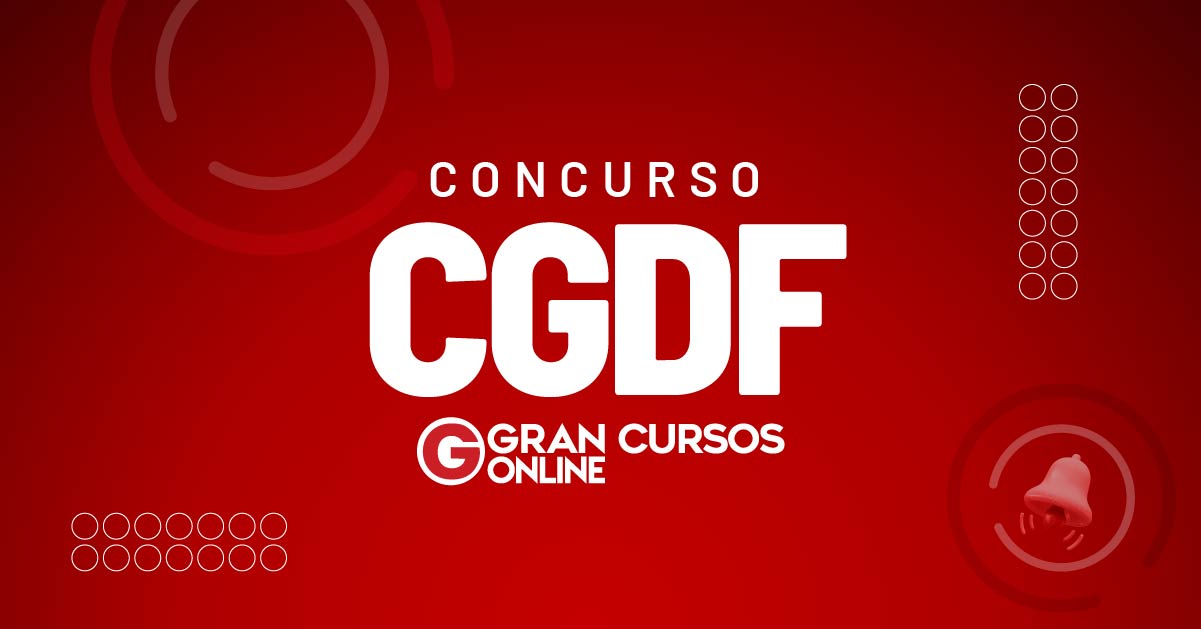 Concurso CGDF: quais são os requisitos? Veja aqui