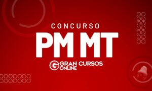 Concurso PM MT: tudo que você precisa saber sobre o edital!