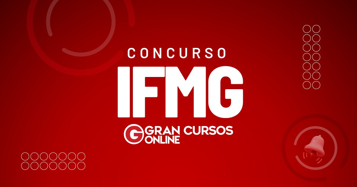 Edital IFMG: SAIU! Remuneração pode chegar a R$ 10 mil!