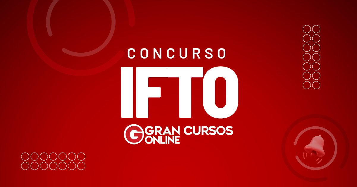 Concurso IFTO: resultado definitivo é homologado. Até R$ 4 mil