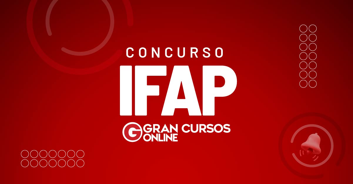 Concurso IFAP: último edital foi publicado em 2019. Veja