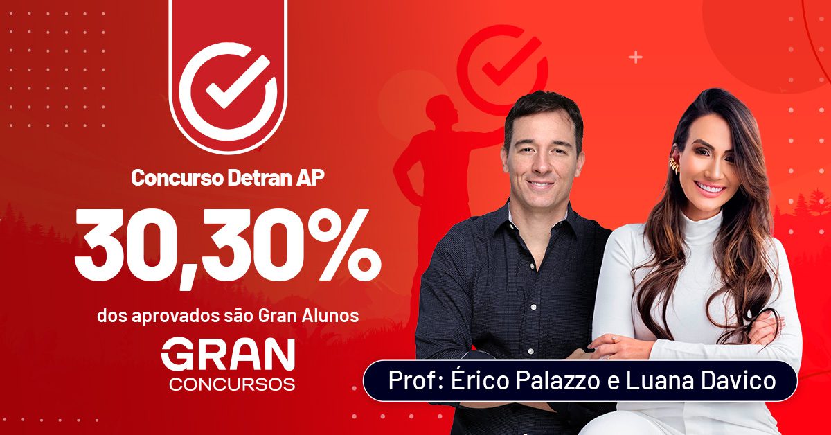 Concurso Detran AP: 30,30% dos aprovados são do Gran! Confira!