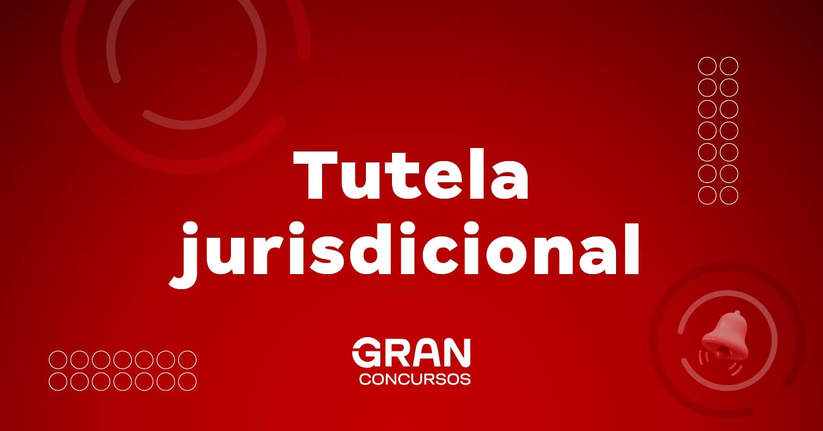 Tutela jurisdicional: o que é e como funciona