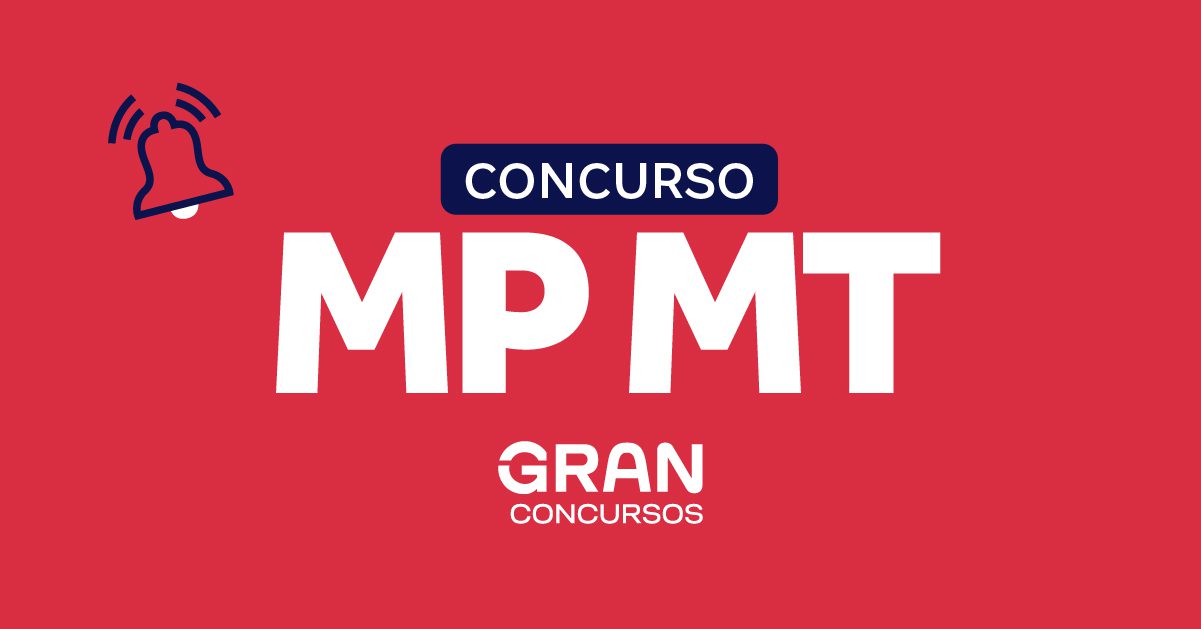Concurso MP MT: edital anunciado para 2025. Confira!