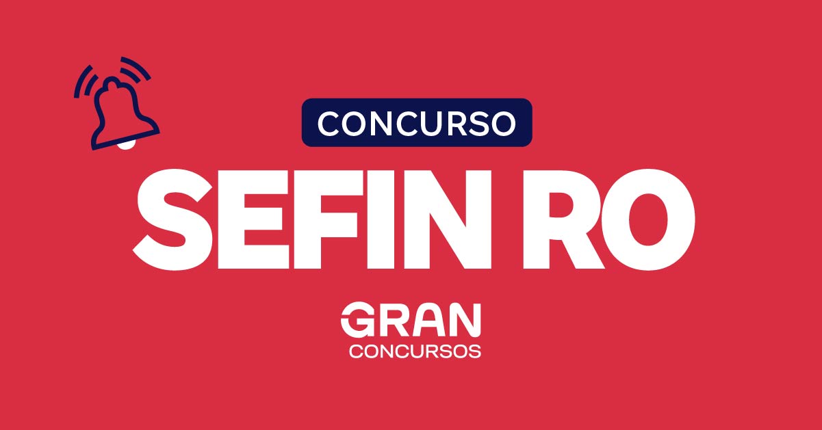 Concurso SEFIN RO: previsto no Plano Estratégico! Saiba mais