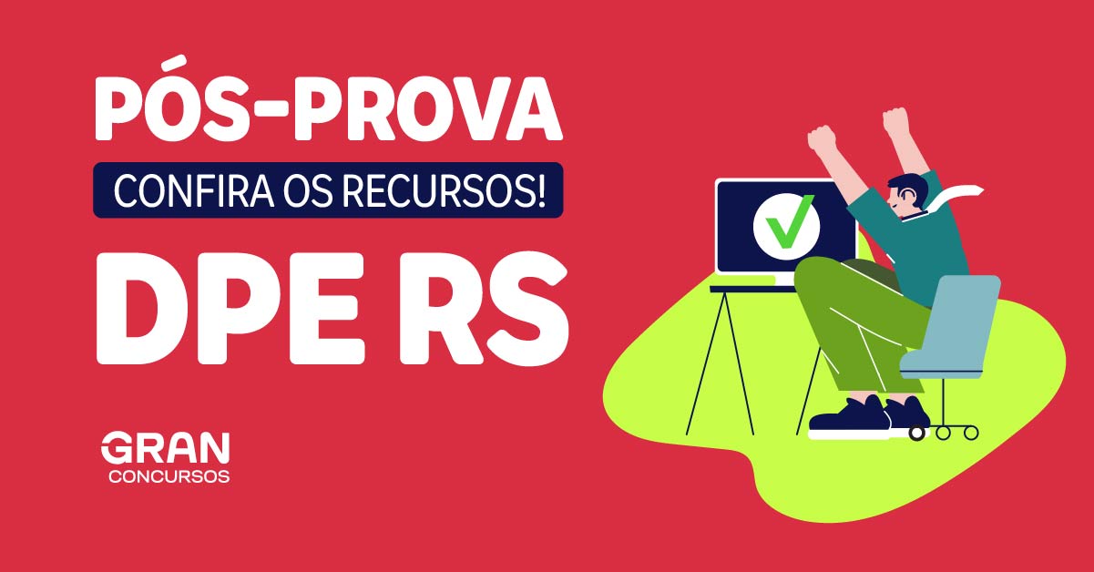 Recursos DPE RS: prazo até 18/07. Confira!