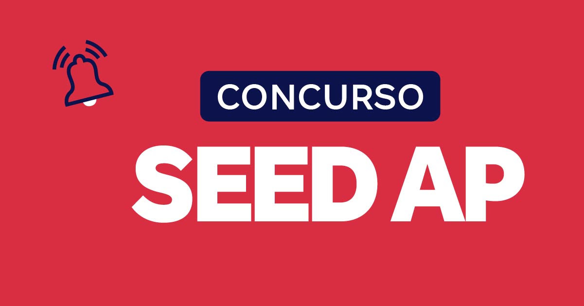 Concurso SEED AP: edital previsto com 319 vagas. Confira!