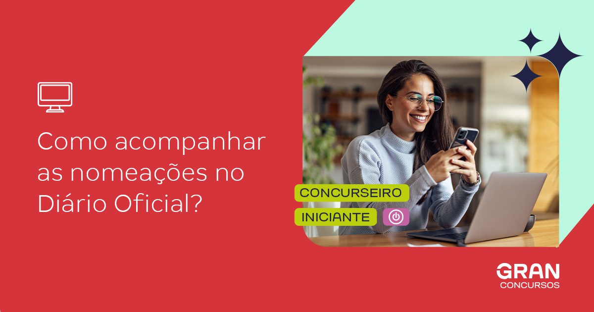 Diário Oficial: como consultar nomeações e outras informações?