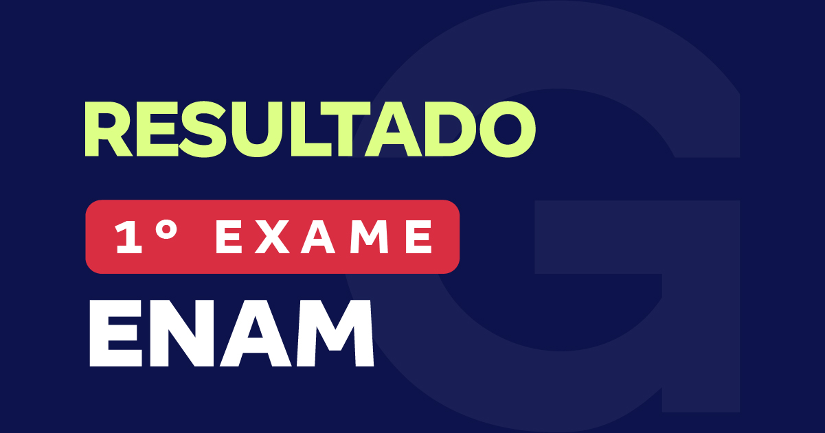 Resultado ENAM 2024.1: 26% dos aprovados são Gran