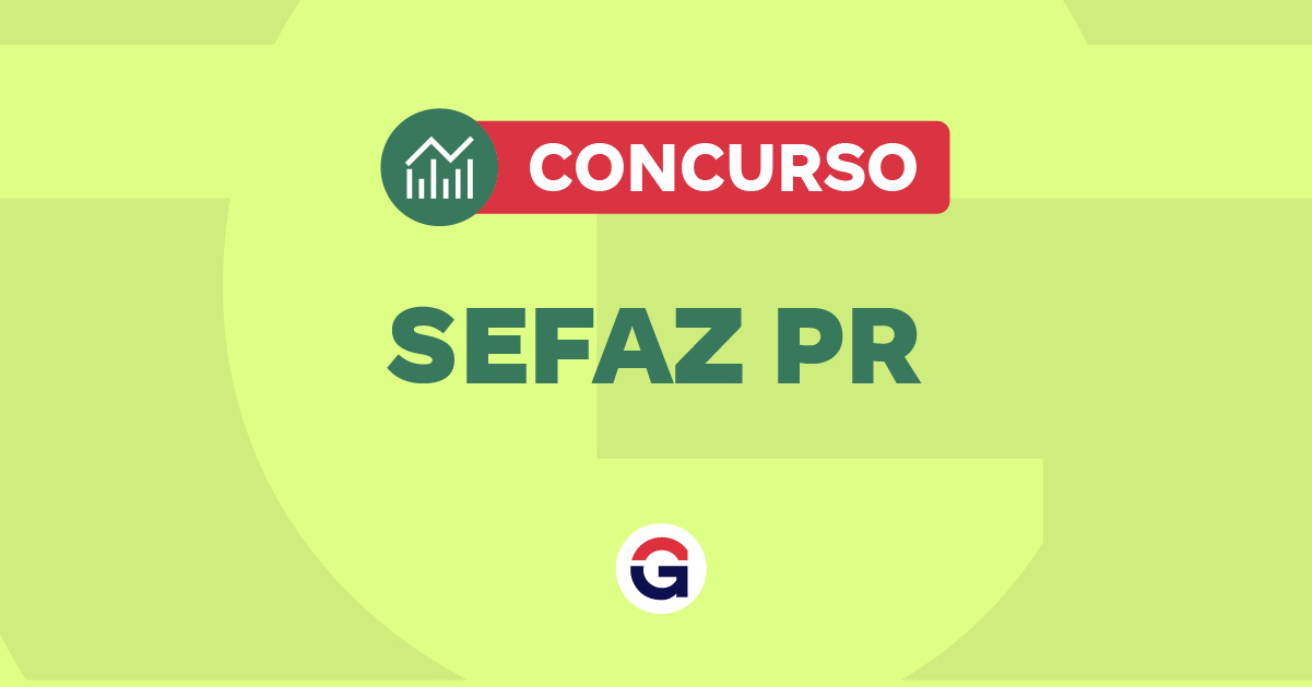 Concurso Sefaz PR: entenda as etapas de provas