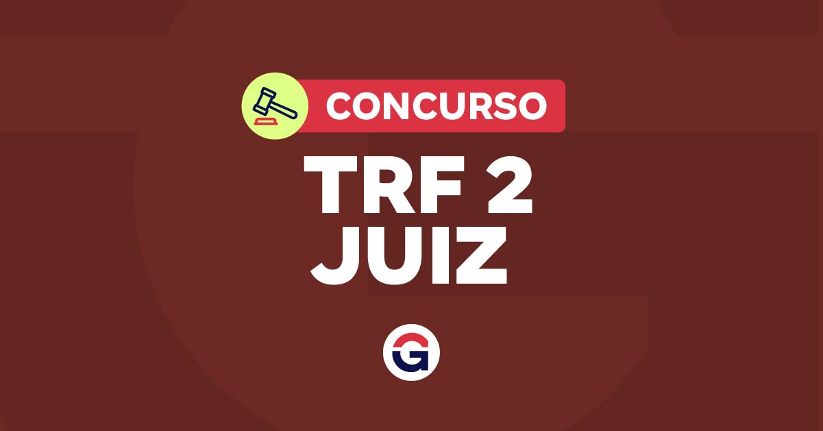 Edital TRF 2 Juiz SAIU! Concurso tem inicial de R$ 35,8 mil