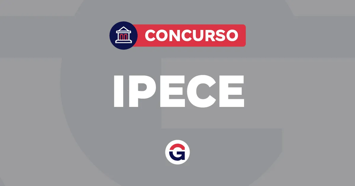 Concurso IPECE: banca definida; confira!