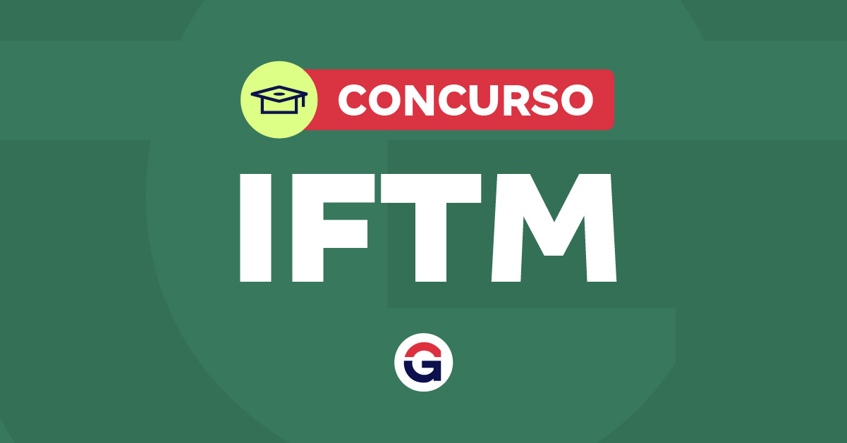 Concurso IFTM: resultado final homologado; 52 vagas. Veja!