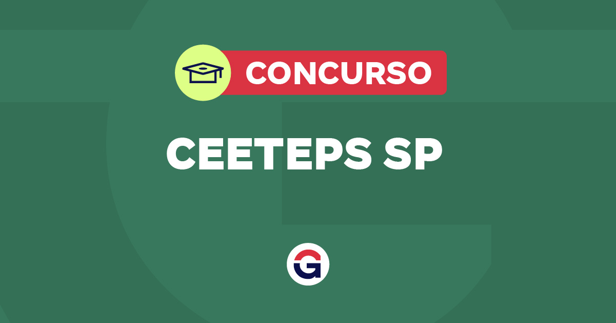 Concurso CEETEPS SP: inscrições abertas até 07/06, VEJA!