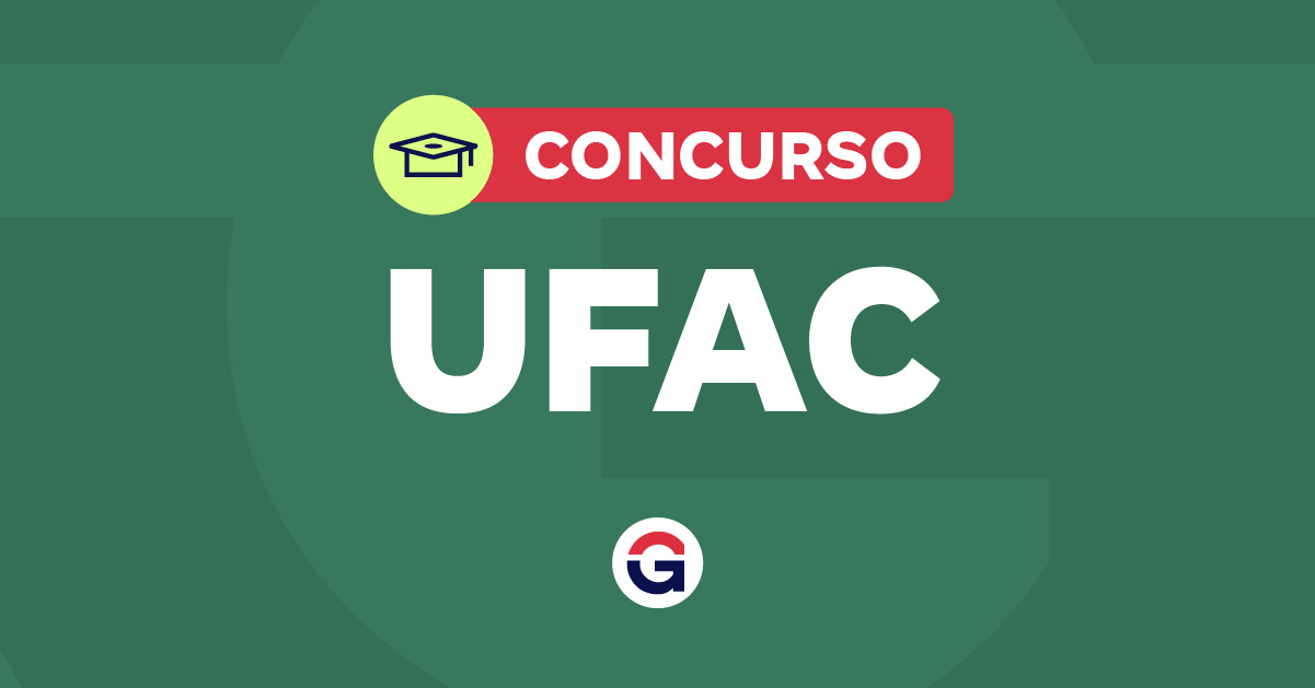 Concurso UFAC: provas em 14/09; inicial de R$ 4,7 mil!