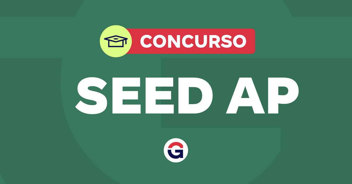 Concurso SEED AP: FGV é a banca; 319 vagas. Edital em 2026!